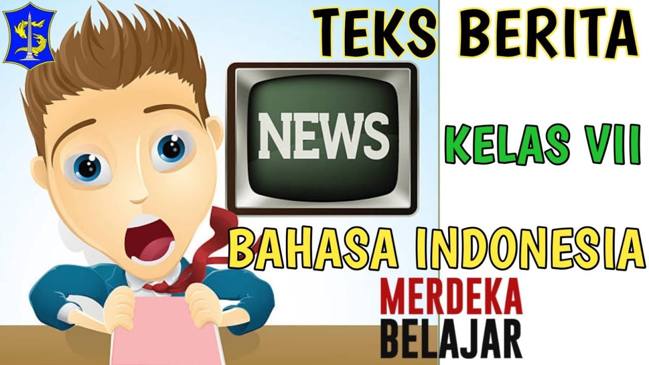 TEKS BERITA | KURIKULUM MERDEKA | BAHASA INDONESIA KELAS VII TERBARU ...