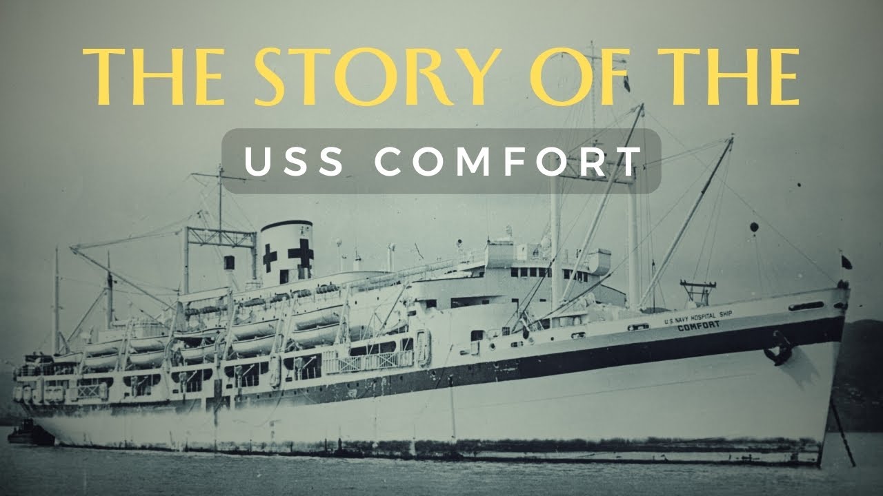 The Story Of The USS Comfort - YouTube