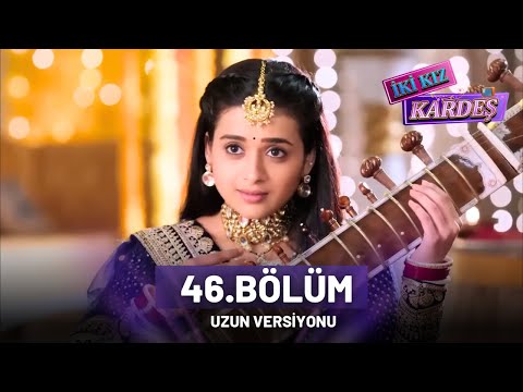 İki Kız Kardeş Hint Dizisi - Sasural Simar Ka 2 | 46.Bölüm (UZUN VERSİYONU)  