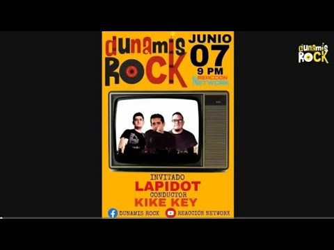 Dunamis Rock, Programa 61 Temporada 3 - LAPIDOT - Rock de CDMX, "Esto ...