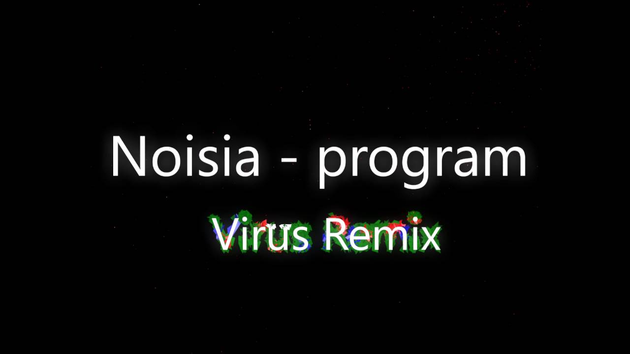 Noisia - Program (Virus Remix) - YouTube