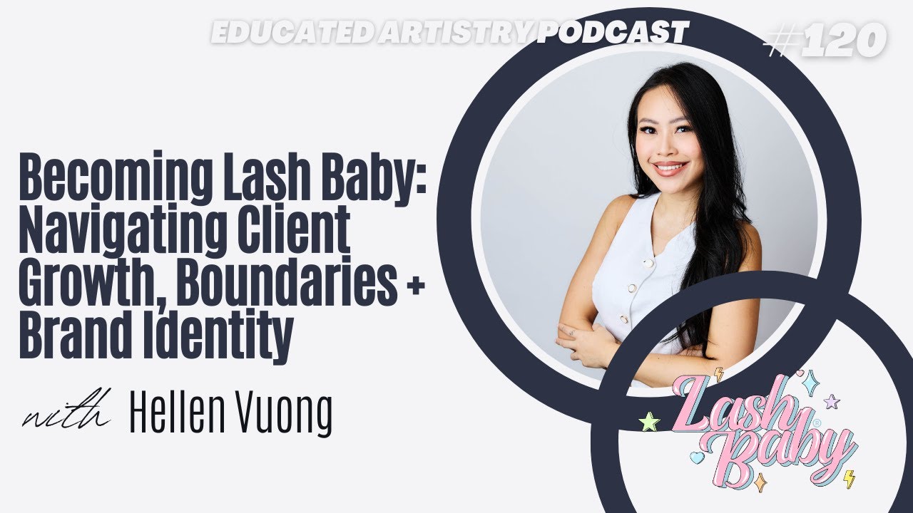 Becoming Lash Baby: Navigating Client Growth, Boundaries + Brand ...