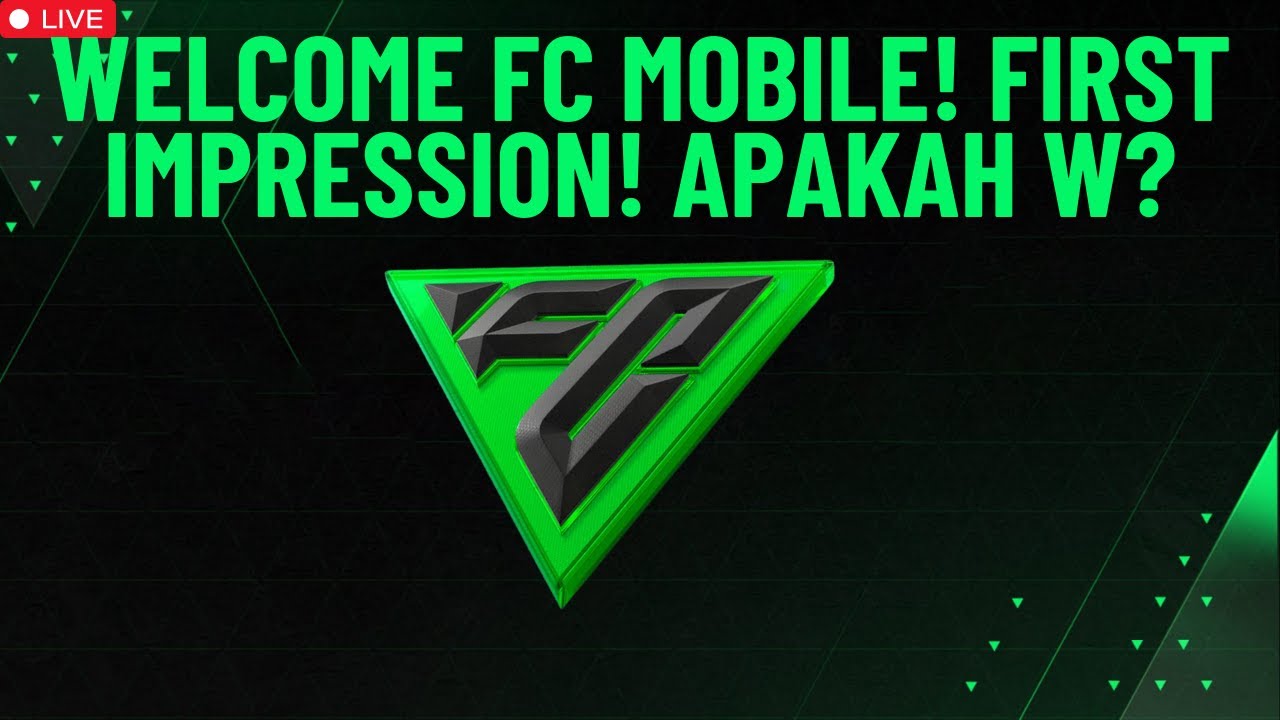 WELCOME FC MOBILE! FIRST IMPRESSION! APAKAH W? | FIFA Mobile Indonesia ...