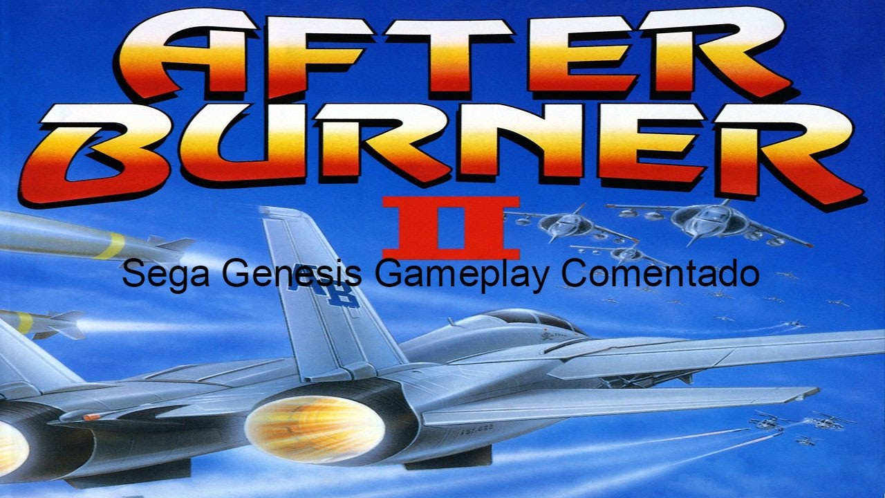 After Burner II Sega Genesis Gameplay Comentado - YouTube