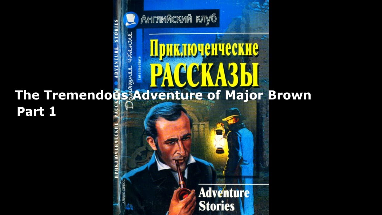 Adventure stories - 6. The Tremendous Adventure of Major Brown Part 1 ...