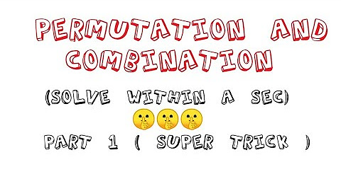 Permutation and combination shortcut tricks - YouTube