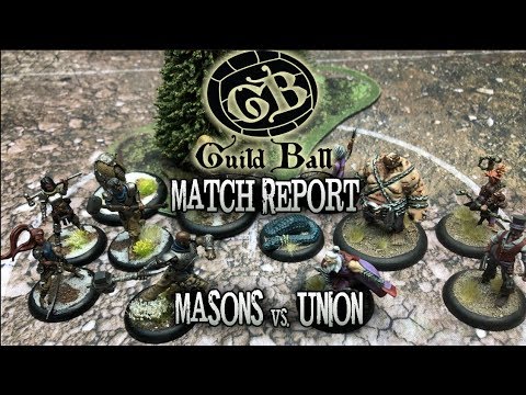 Guild Ball Season 4 Match Report - Masons vs. Union - YouTube