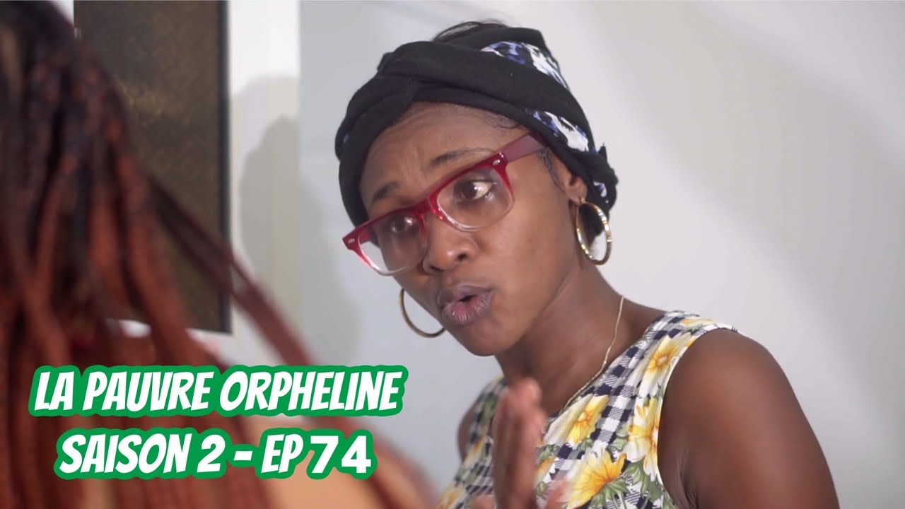 LA PAUVRE ORPHELINE MINI SERIE SAISON 2 - Part 74| Darline| John ...