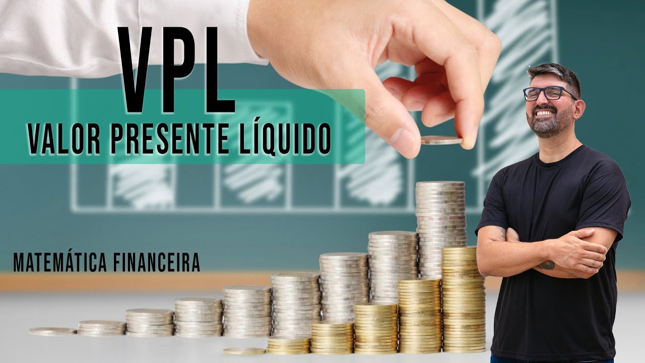 VPL | Valor Presente Líquido | Matemática Financeira - YouTube