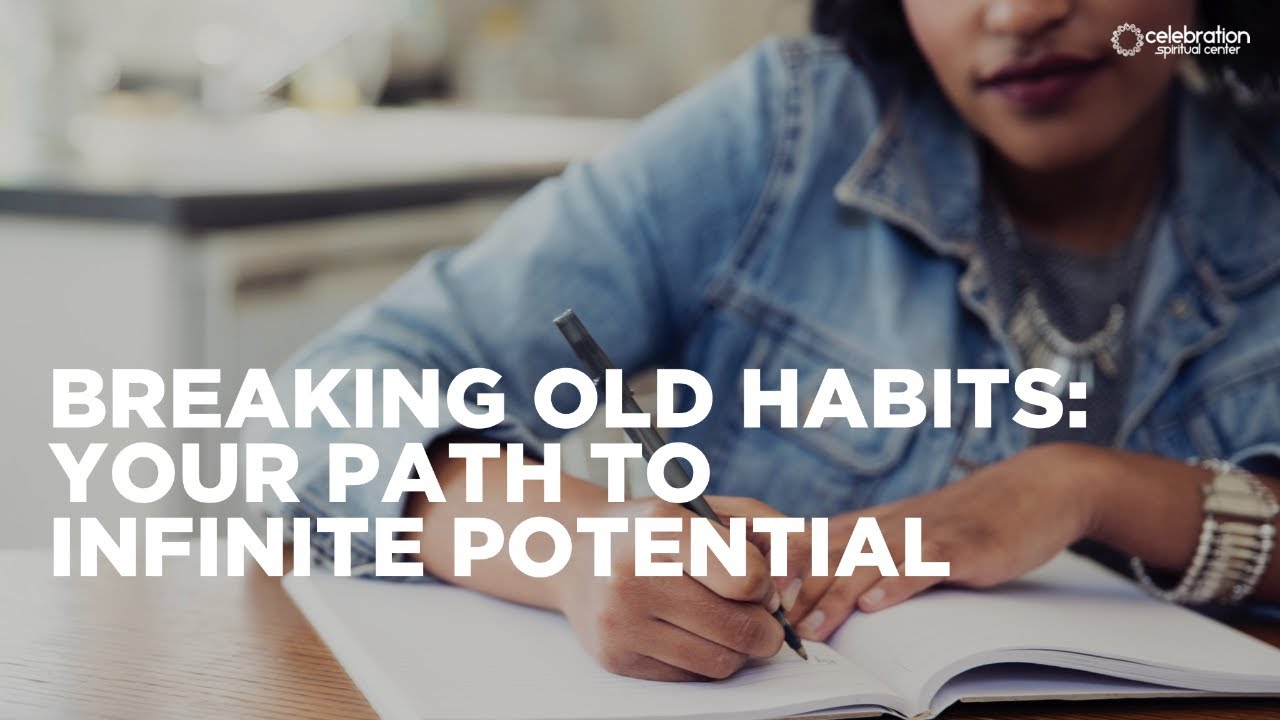 Breaking Old Habits: Your Path to Infinite Potential - YouTube