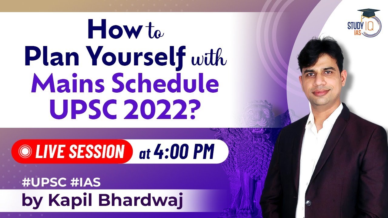 How to Plan yourself Mains Schedule for UPSC 2022 ? | Live Session ...