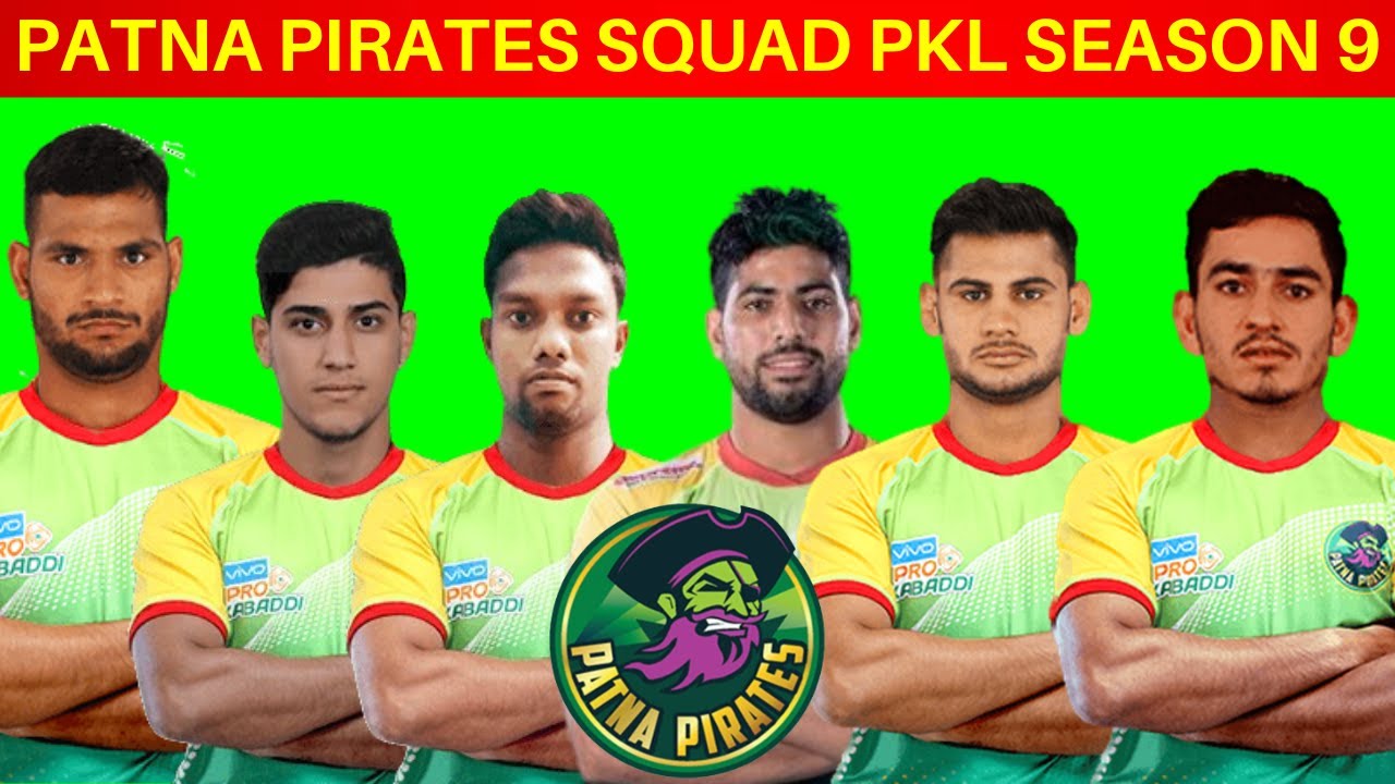 Patna Pirates Full Squad For Pro Kabaddi Season 9 | PKL Season 9 Patna ...