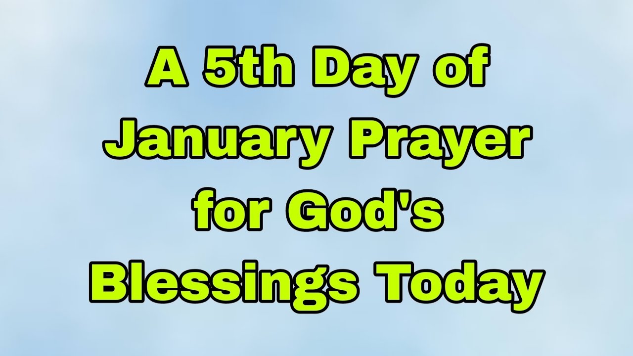Let's Pray Together for Blessings On the Fifth Day of January 🙏 Sunday ...