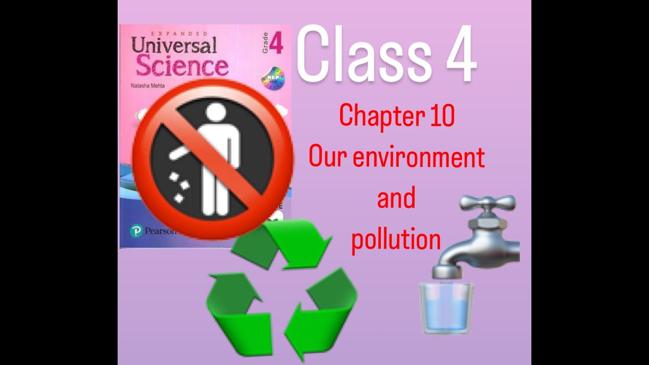 Our environment and pollution | Science class 4 chapter 10| Universal ...