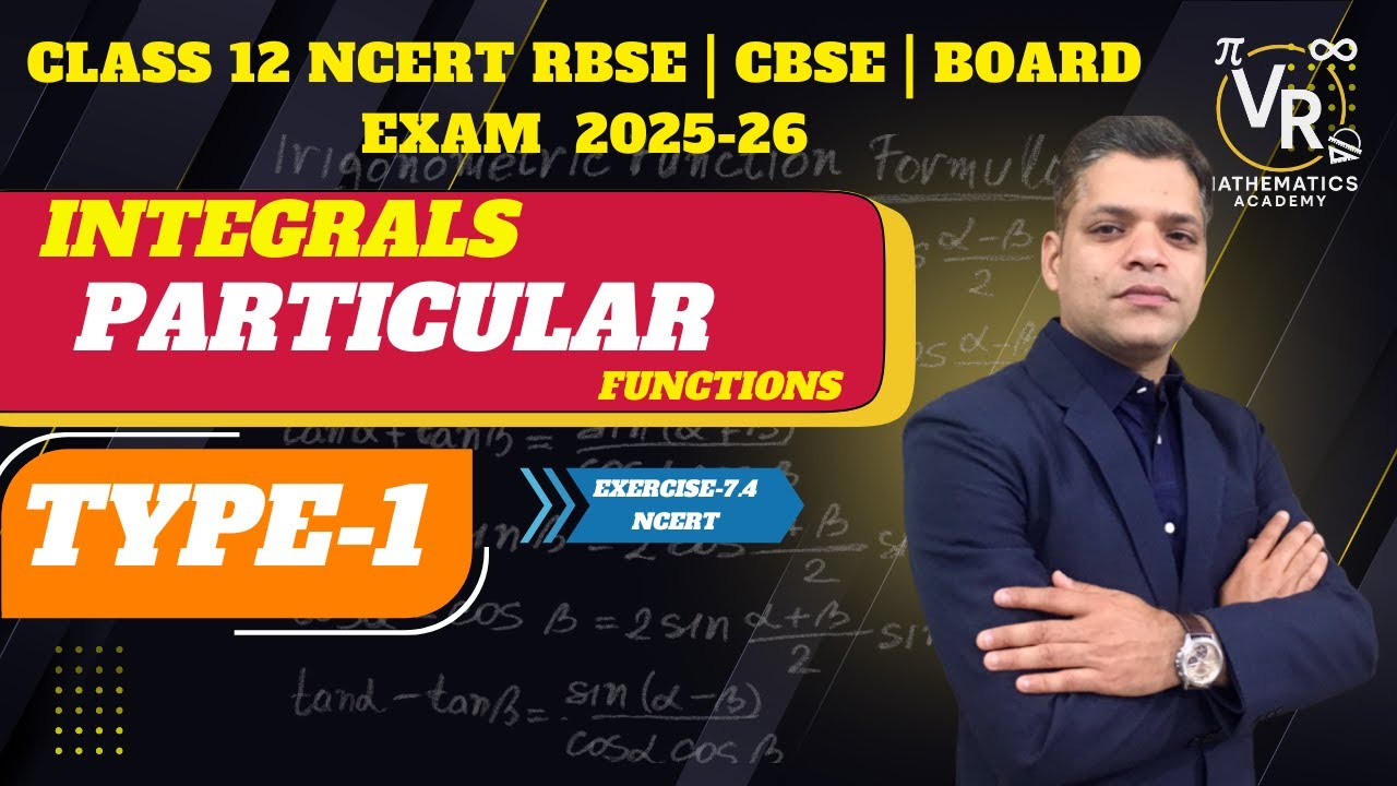 INTEGRALS OF PARTICULAR FUNCTIONS Type-1 | EXERCISE-7.4 NCERT #12maths ...