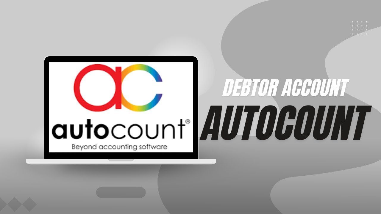 Debtor & Creditor Account in AutoCount - YouTube