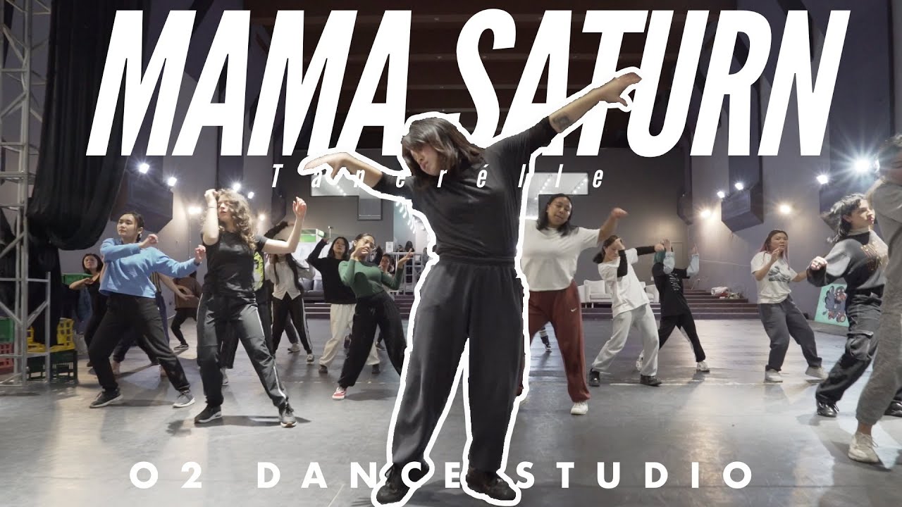 Mama Saturn - Tanerélle - JOYCE CHOREOGRAPHY - O2 DANCE STUDIOS ...