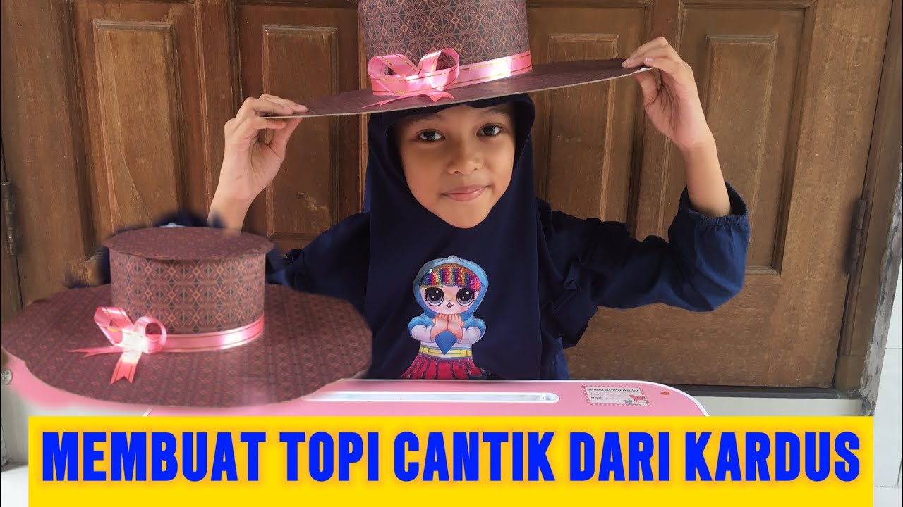 DIY - CARA LENGKAP MEMBUAT TOPI CANTIK DARI KARTON | TOPI DARI KERTAS ...