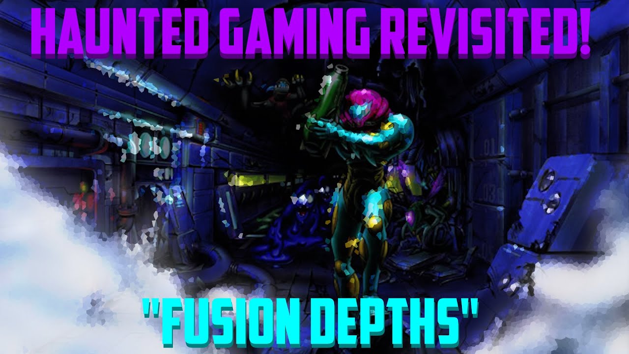 Haunted Gaming: Revisited | "Fusion Depths" - YouTube