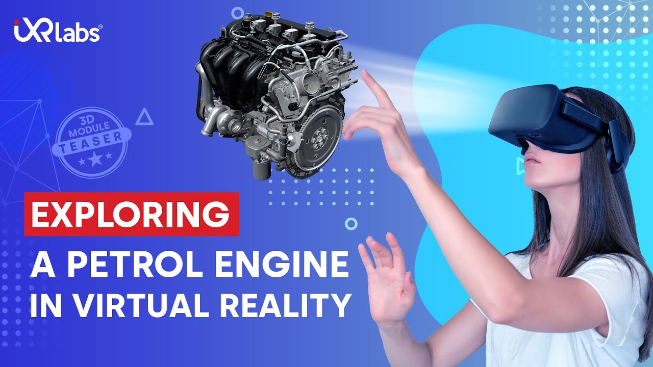 Learn about a Petrol Engine in Virtual Reality | VR in Engineering ...