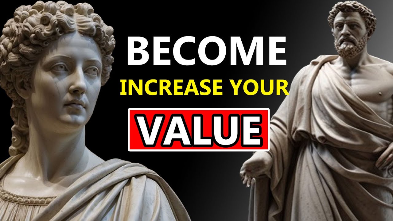 7 Habits That INCREASE YOUR MORE VALUE || Stoicism - YouTube