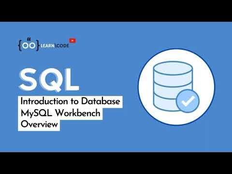 MySQL Workbench Overview| Introduction to Database SQL and MySQL | SQL from Beginner to Expert ...