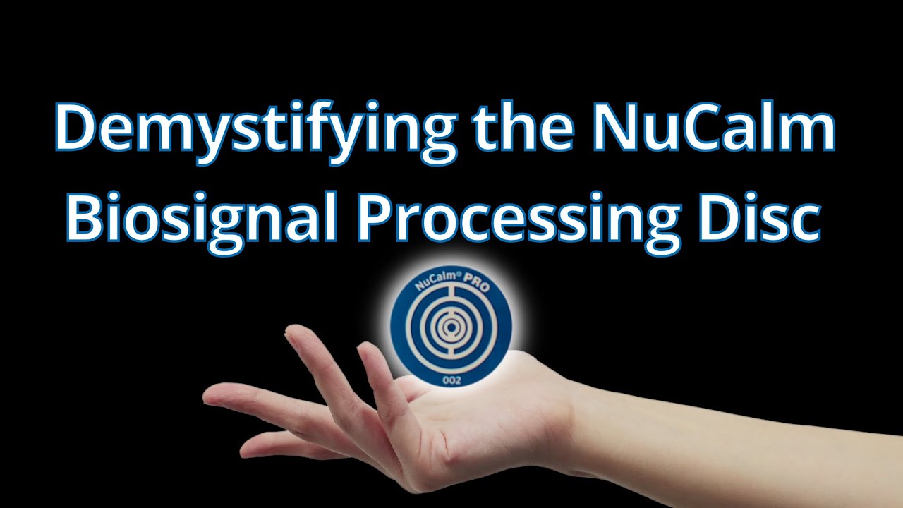 Demystifying the NuCalm® Biosignal Processing Disc - YouTube