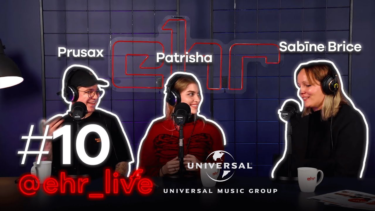 EHR_LIFE LIVE #10 ft Patrisha, Prusax un Sabīne Brice - YouTube
