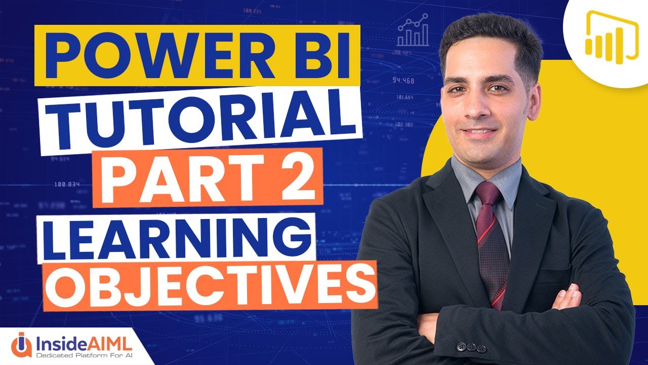 Learning Objectives | Microsoft Power BI | Power BI For Beginners Part ...
