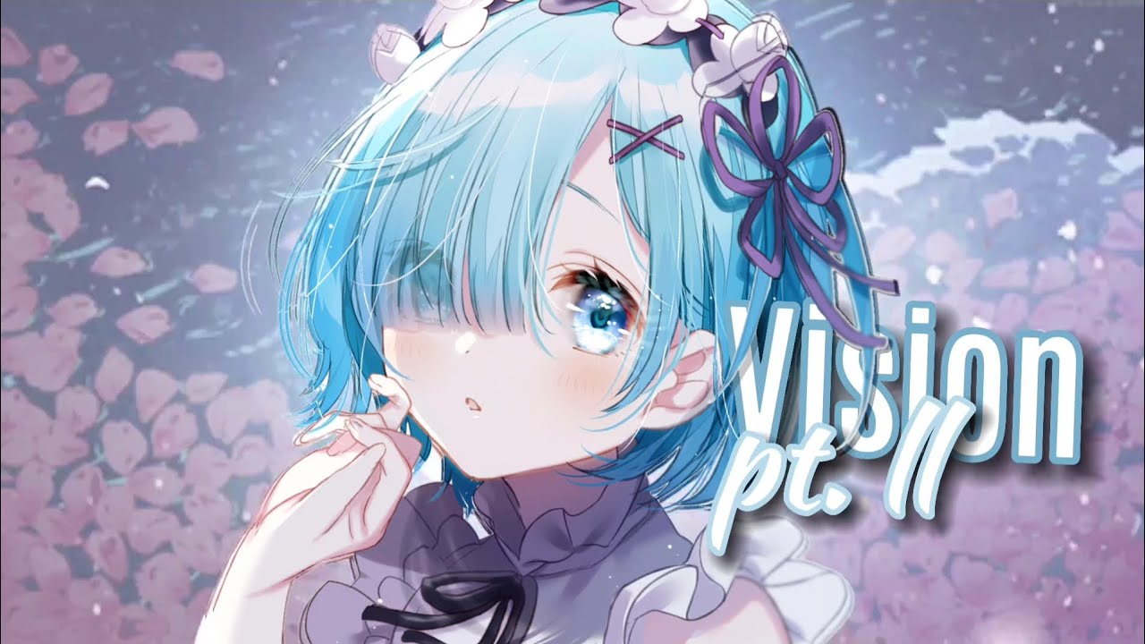 Nightcore - Vision pt. II (Lyrics) - YouTube