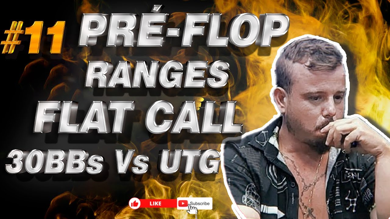 Série PRÉ-FLOP #11 RANGES DE FLAT CALL 30BBs vs UTG | Vire um mestre no ...