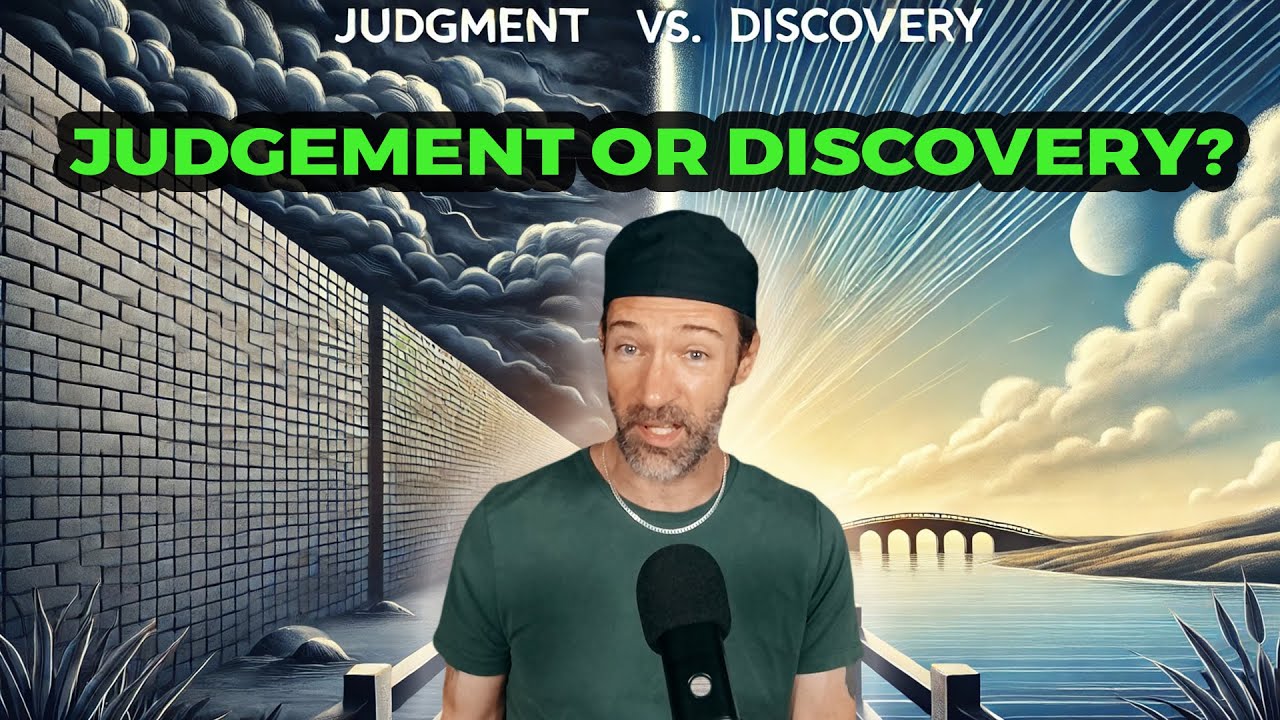 Judgment vs. Discovery: Unlocking the Power of Curiosity - YouTube