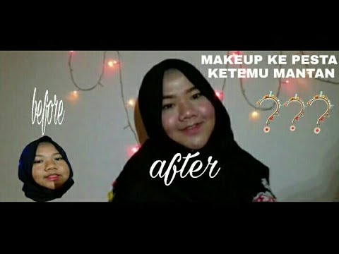 MAKE-UP KE PESTA eh KETEMU MANTAN 😁 •|| Nurul Marita Utami Rubi ||•