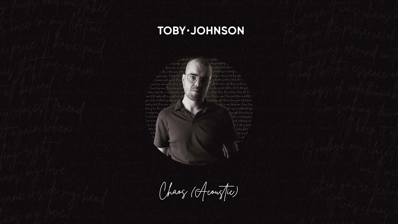 Toby Johnson - Chaos (Acoustic) [Visualiser] - YouTube Music