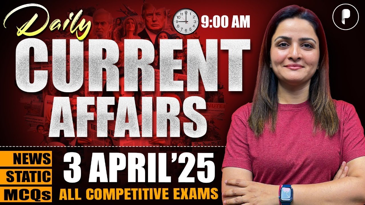 3 April Current Affairs 2025 | Daily Current Affairs | Current Affairs ...