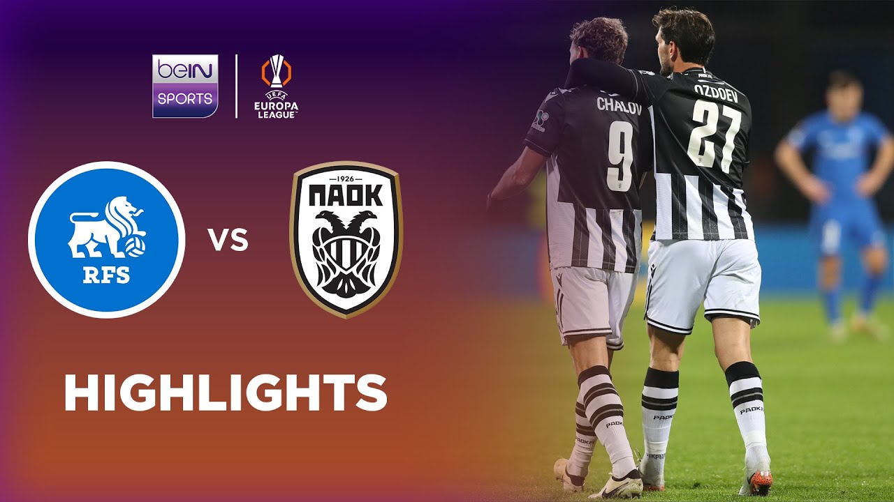 Rigas FS 0-2 PAOK Salonika | Europa League 24/25 Match Highlights - YouTube