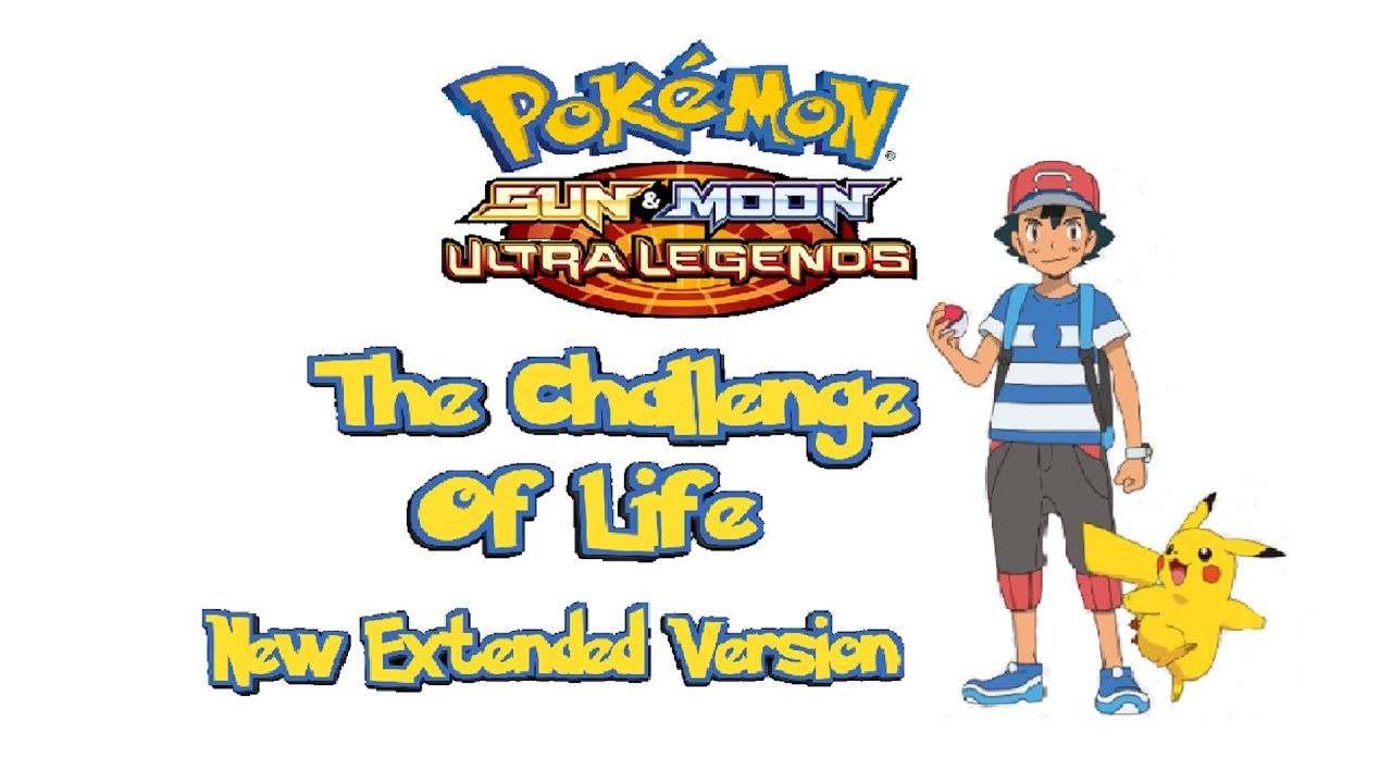 Pokémon The Challenge Of Life Theme (New Extended Version) (With Lyrics ...