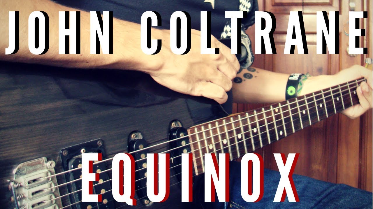 Equinox - John Coltrane (guitar cover) - YouTube