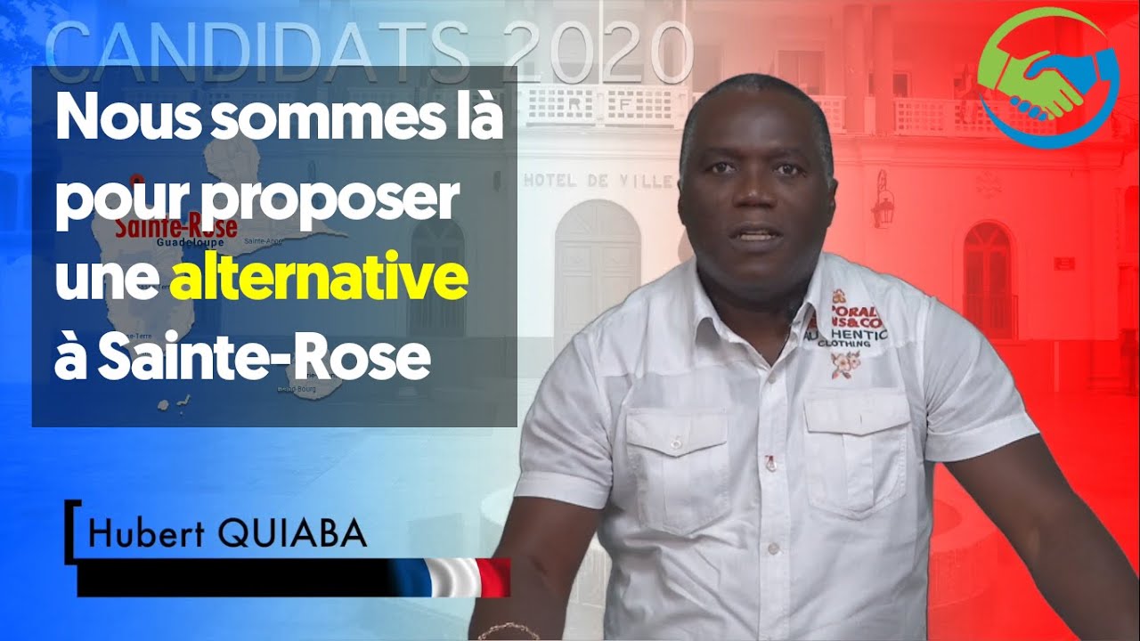 Nous sommes là pour proposer une alternative à Sainte-Rose ! - Hubert ...