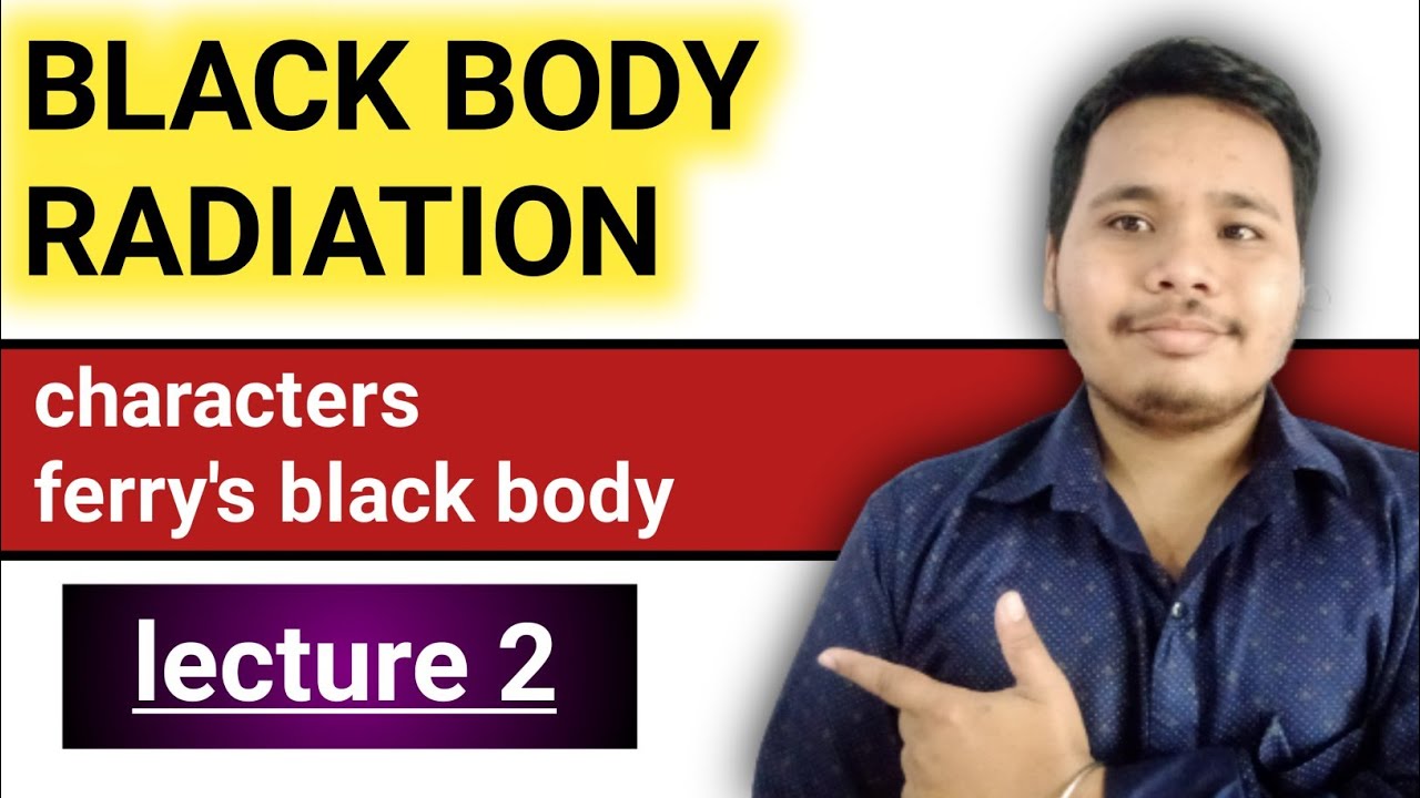 black body radiation || ferry's black body || bsc physics || bindas ...