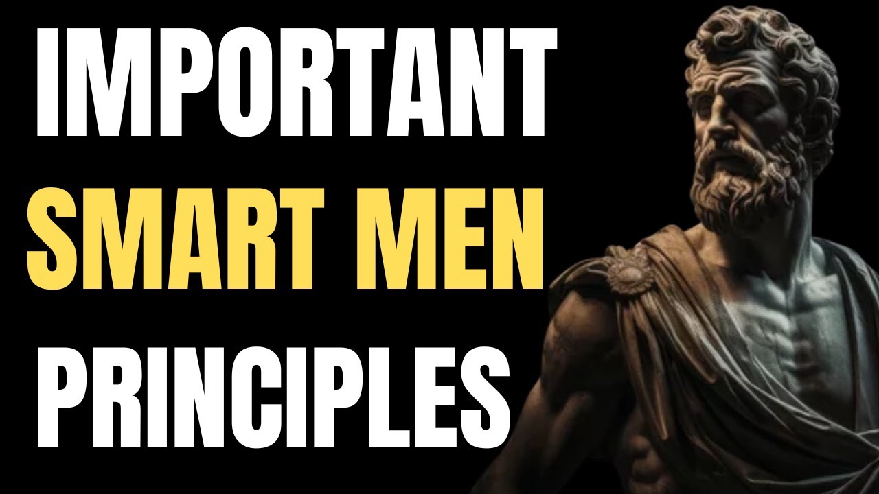 10 Principles Smart Men Must Embrace | Stoicism - YouTube