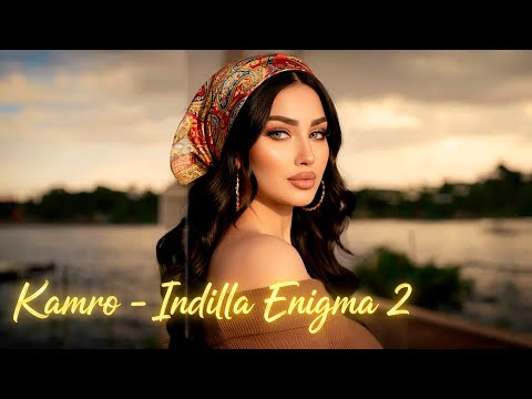 💘💘💘 Kamro - Indilla Enigma 2 (music video)