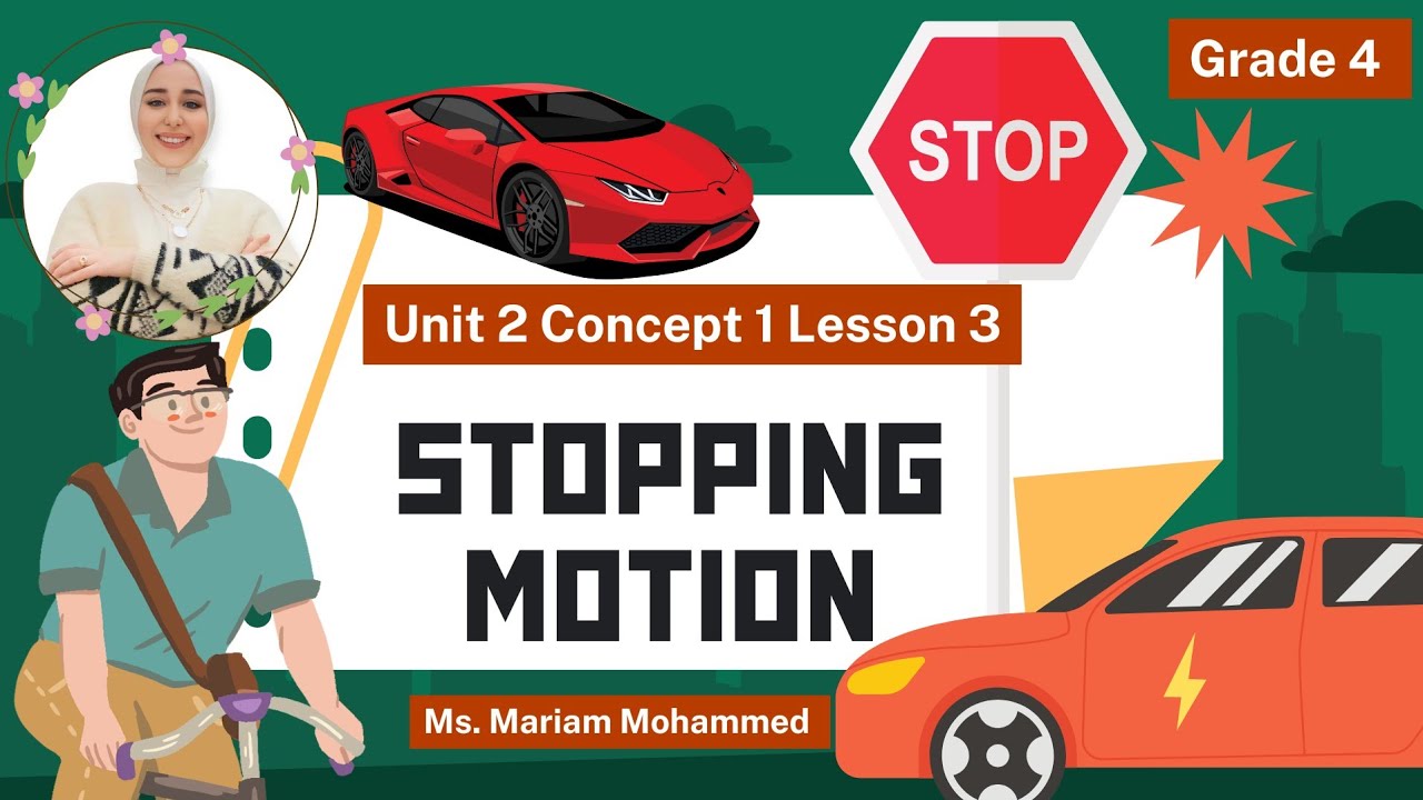 Grade 4 | Unit 2 | Concept 1| Lesson 3 | Stopping motion - YouTube