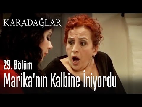 Marika'nın kalbine iniyordu - Karadağlar 29. Bölüm