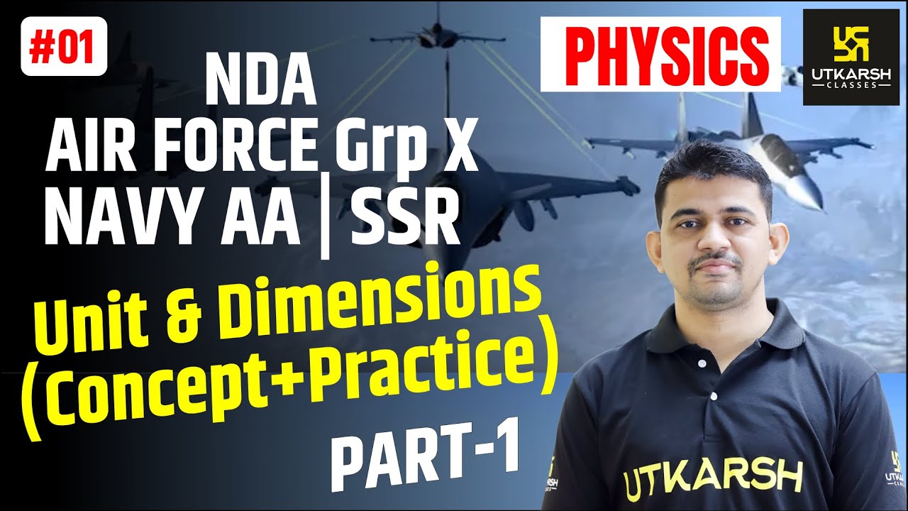 Physics | Unit & Dimensions #01 For AIR FORCE Group X (Navy AA | SSR ...