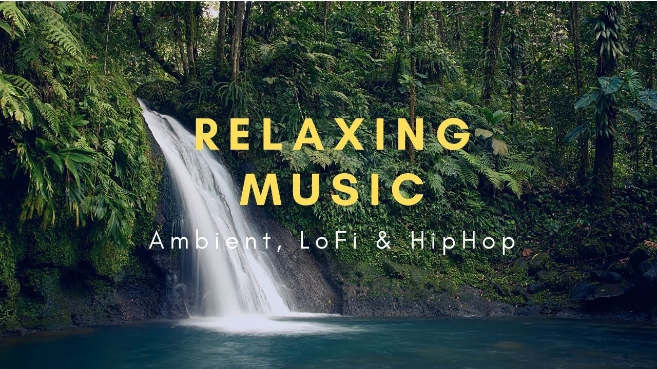 Ambient Relaxing Music, Lo Fi and Hip Hop - Beats to Relax and Study ...