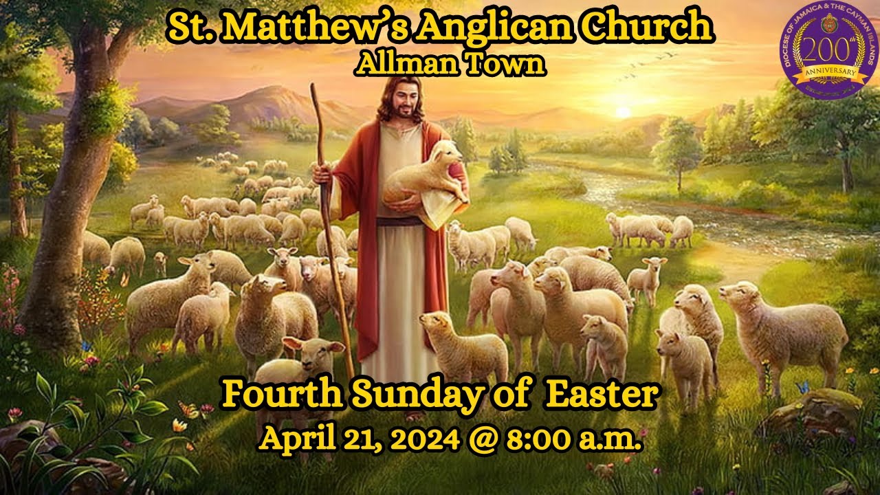 St. Matthew's Anglican Church Allman Town - Fourth Sunday of Easter ...