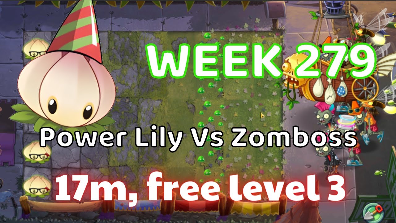 PvZ 2 Power Lily Vs Zomboss Week 279, 17 million, Strategy using Free ...