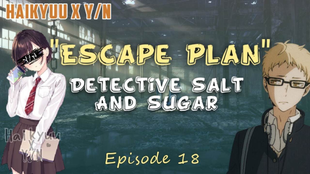 "Escape Plan" Tsukishima x Y/N Series | Detective Salt & Sugar ...