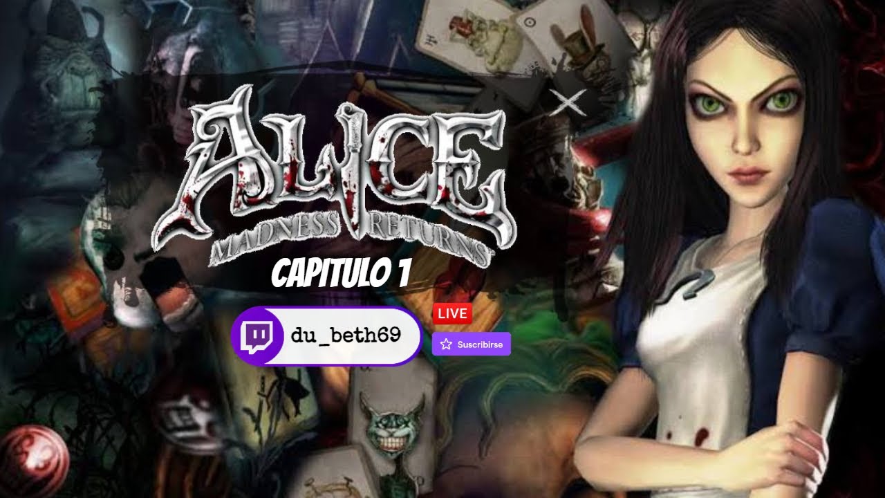 Alice: Madness Returns | DIRECTO RESUBIDO DE TWITCH - YouTube